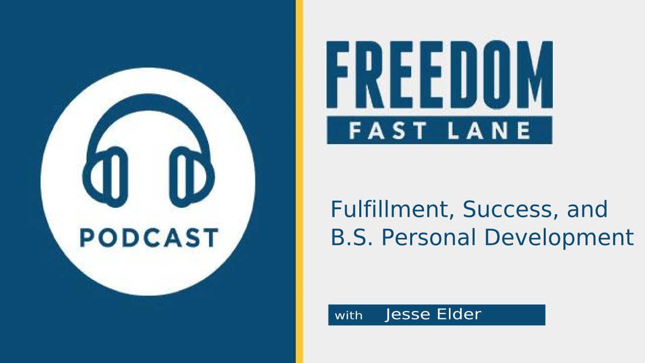 Jesse Elder On Fulfillment, Success, and B.S. Personal Development ...