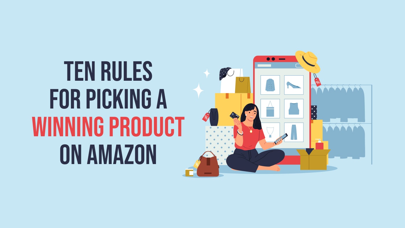 Ten Rules for Picking a Winning Product on Amazon - Capitalism